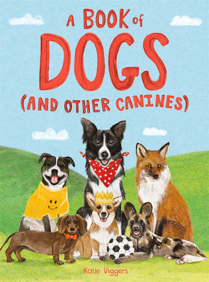 A Book of Dogs (and other canines)